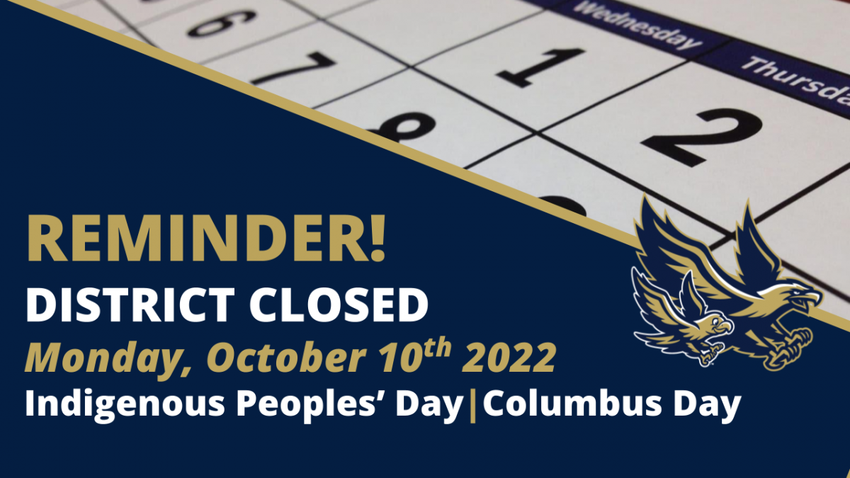 REMINDER! The District will be CLOSED Monday, October 10th 2022- News ...